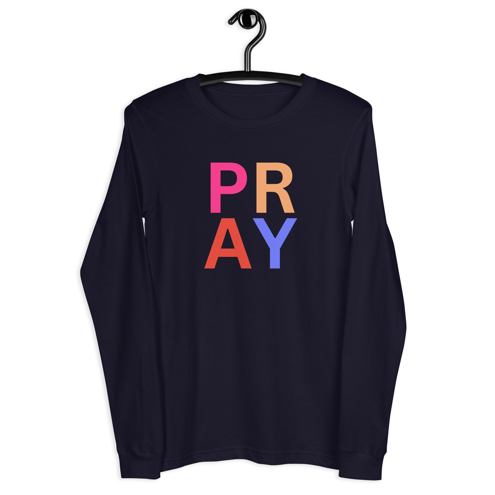 PRAY Unisex Long Sleeve Tee Christian T-shirt Inspiring Faith Shirt ...
