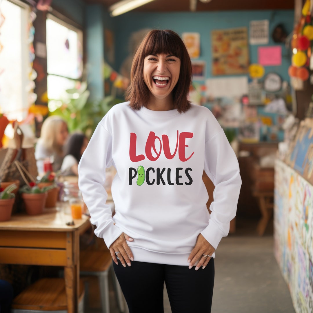Pickle Sweatshirt Funny Pickle Lovers Funny Pickle Sweatshirt Pickle ...