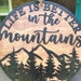 Life is Better in the Mountains, Mountain Art, Cabin Door Hanger, 3D ...