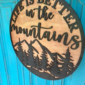 Life is Better in the Mountains, Mountain Art, Cabin Door Hanger, 3D ...
