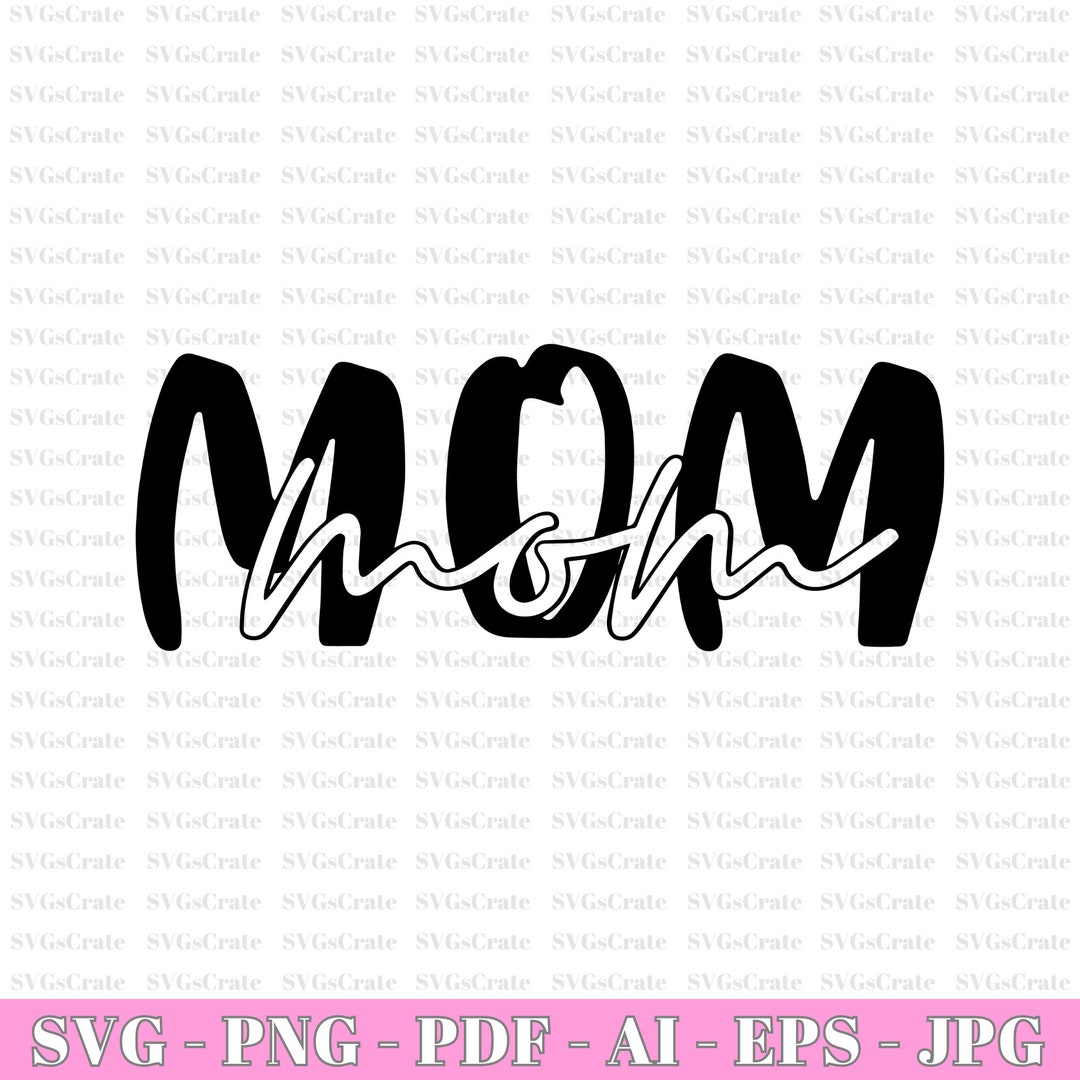 Mom SVG, Mom Shirt Svg, Mother's Day Gift, Mom Life, Blessed Mama, Mama ...