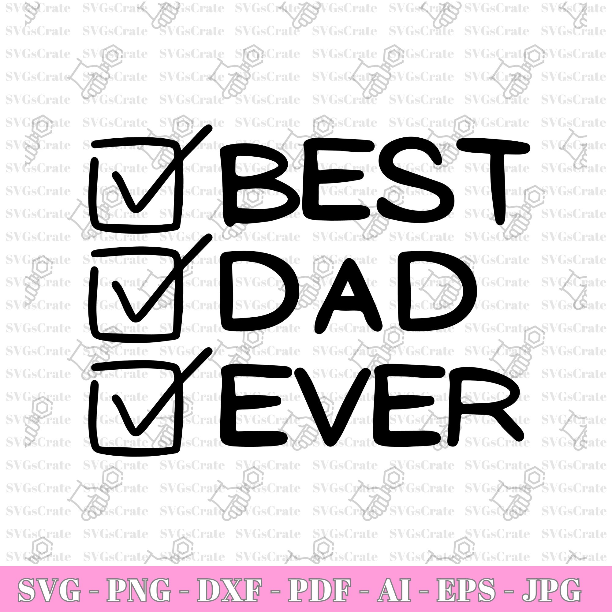 Best Dad Ever SVG, Father's Day SVG, Dad Shirt Svg, Gift for Dad Svg ...