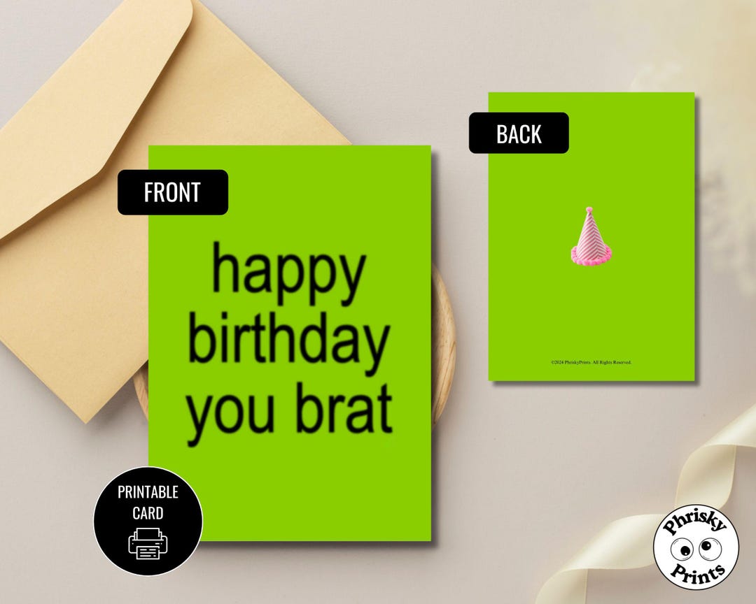 Happy Birthday You Brat Birthday Card Printable Birthday Card Foldable 5x7 - Etsy UK