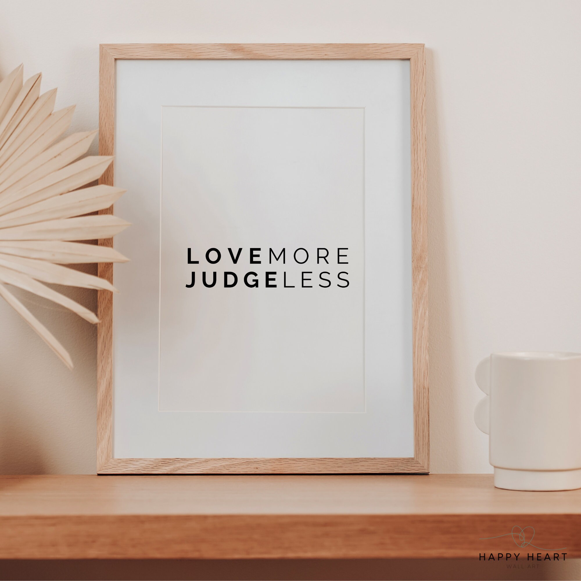 Love More Judge Less Print: Minimalist Quote Wall Art (digital Download ...
