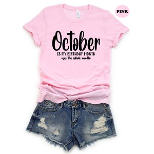 October Birthday Shirt,october Girl Gift,october is My Birthday Shirt ...