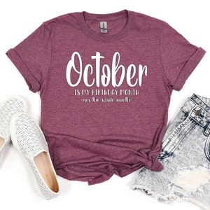October Birthday Shirt,october Girl Gift,october is My Birthday Shirt ...