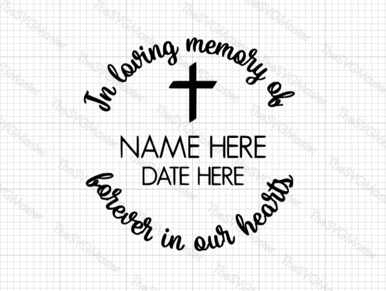 In Loving Memory of SVG, Editable Name and Date in Loving Memory SVG ...