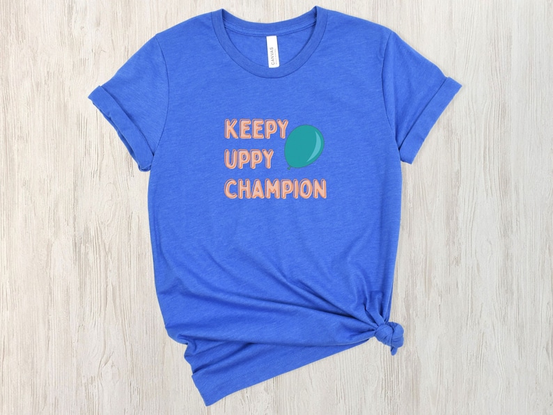 Keepy Uppy Champion, Blue Heeler Inspired T-shirt, Keep the Balloon up ...