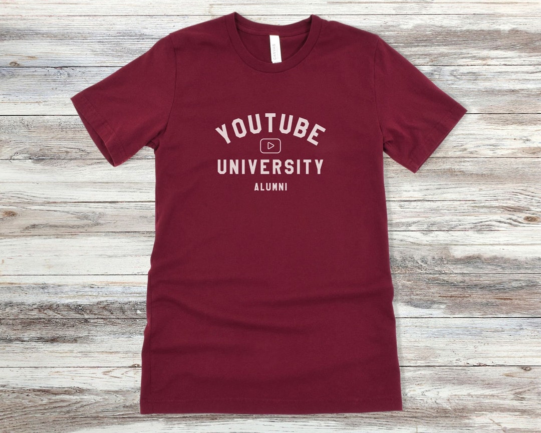 Youtube University Alumni Funny T-shirt - Perfect Gift for DIY Experts ...
