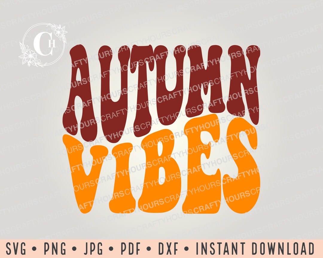 Autumn Vibes Svg Leaf Vibes Png Season Vibes Clipart Autumn - Etsy