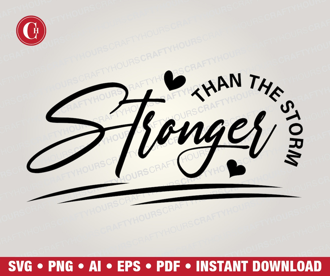 Stronger Than the Storm SVG, Motivational Svg, Inspirational Svg, Bible ...