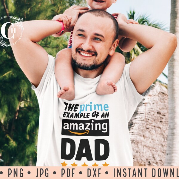 The Prime Example of an Amazing Dad Png - Etsy