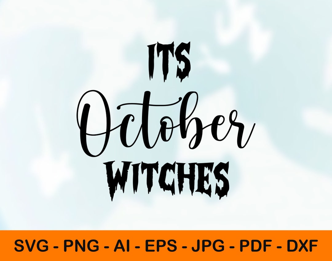 It's October Witches Svg, Png, Funny Halloween Quotes for Cricut - Etsy
