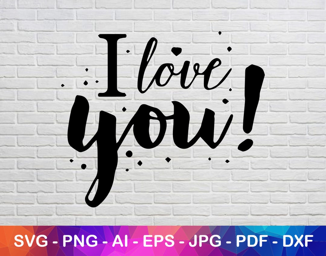 I Love You Svg, Png, Jpg, Valentina's Day - Etsy