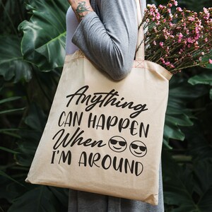 Anything Can Happen Svg, I Am Around Svg, Funny Svg, Quote Svg, Svg ...