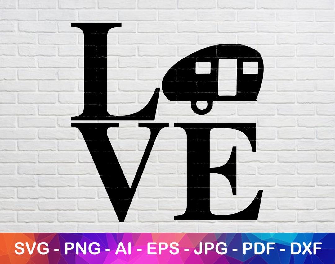 Love Caravan Svg File for Cricut, Happy Camper Life Png, Jpg, Pdf, Dxf ...