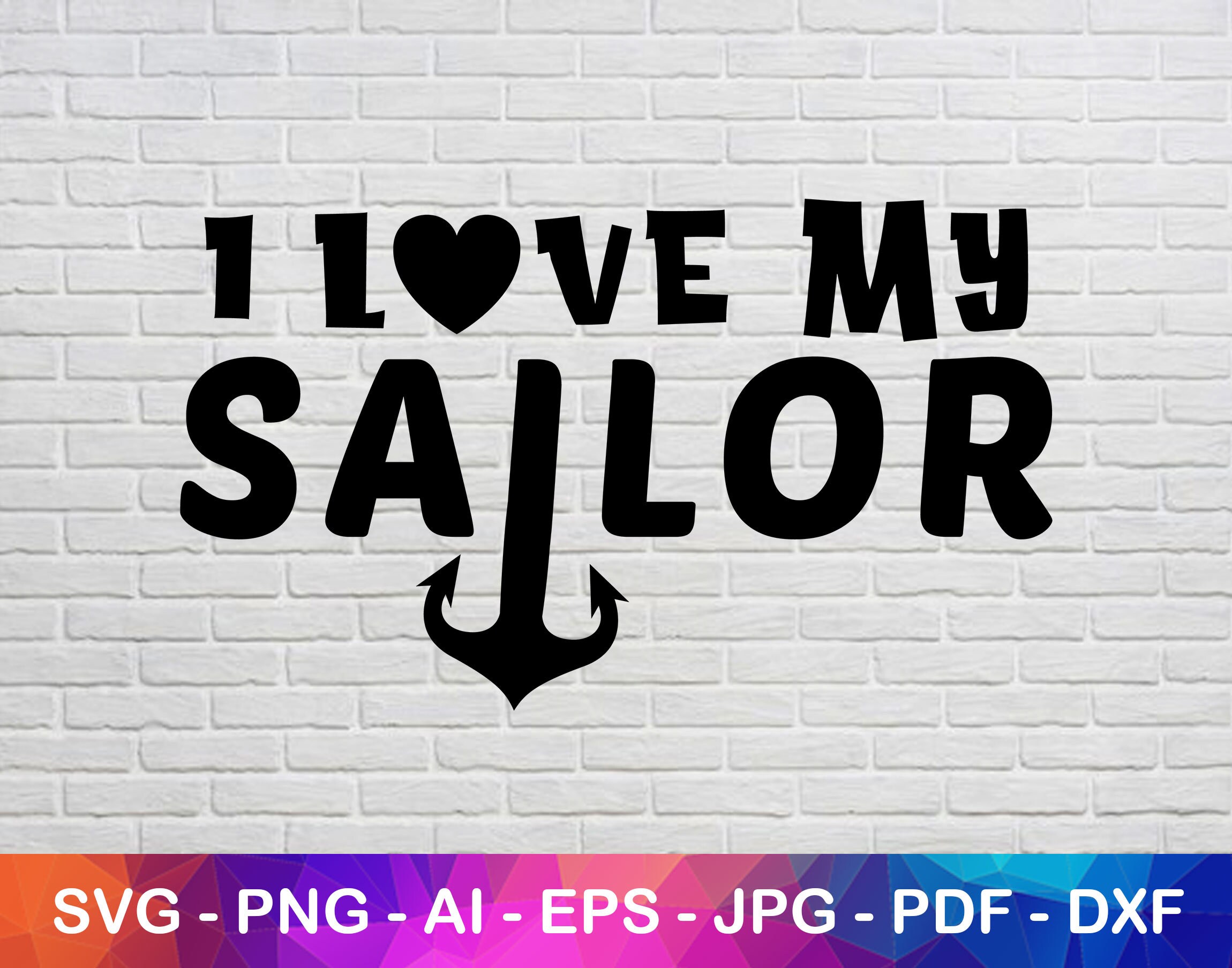 I Love My Sailor Nautical Svg Anchor Png Jpg Files for - Etsy