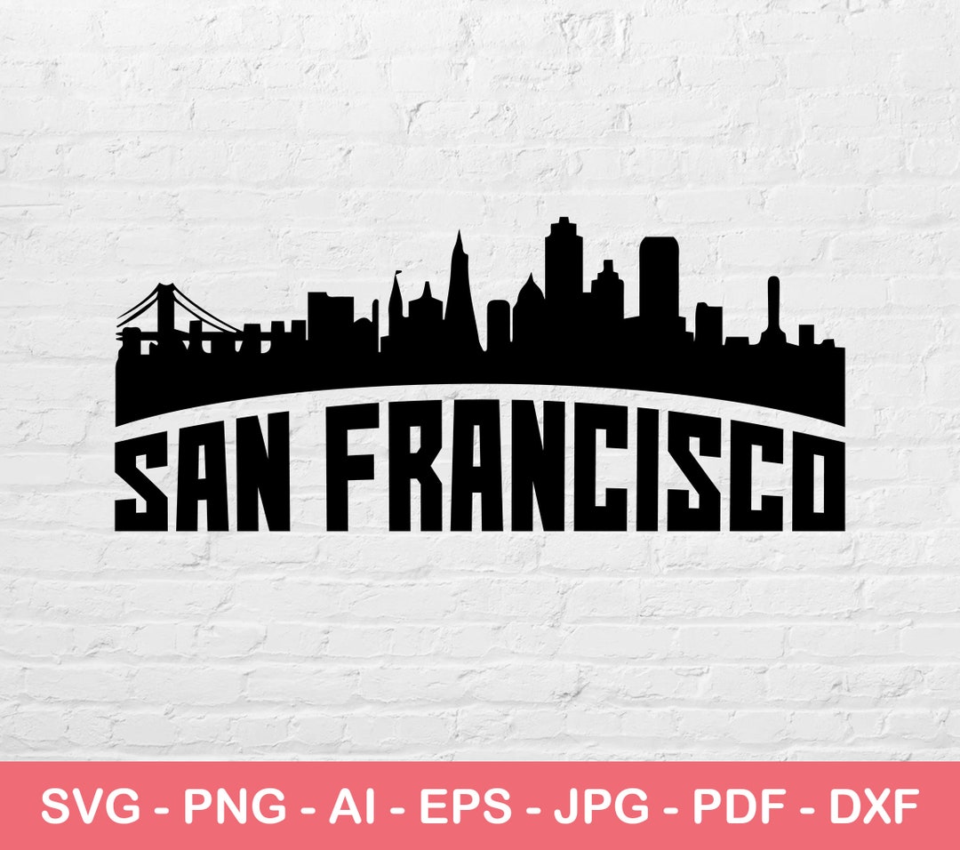San Francisco City Svg, Silhouette Svg, San Francisco Skyline Svg, City ...