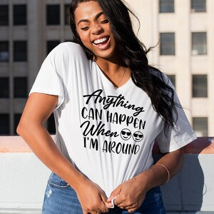 Anything Can Happen Svg, I Am Around Svg, Funny Svg, Quote Svg, Svg ...