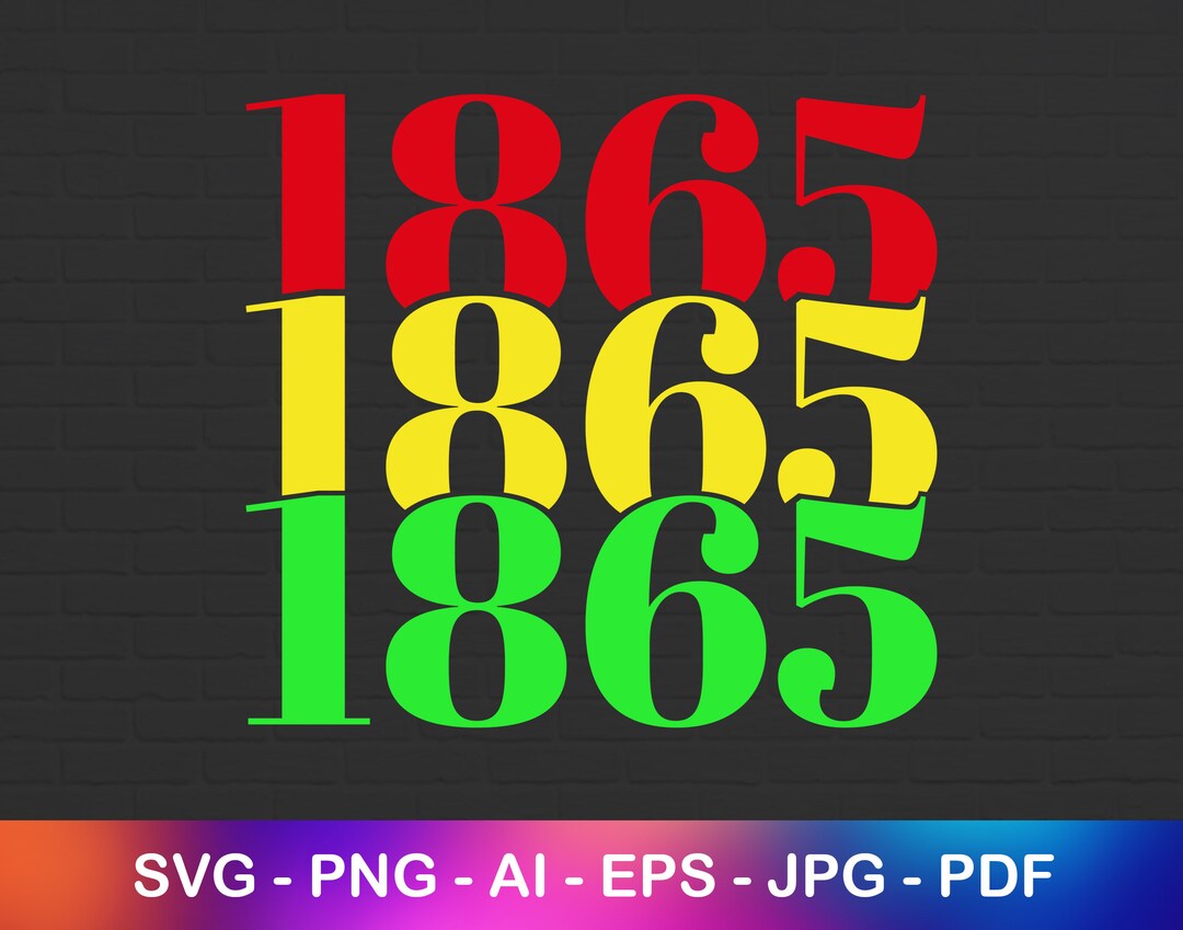 1865 Svg, Juneteenth Svg, Png, Black History Svg Files for Cricut ...