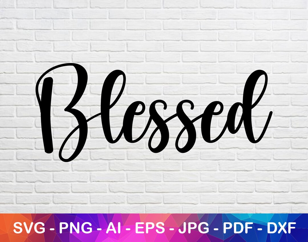 Blessed Svg File, God Blessed Svg, Typo Svg, Quote Svg, Instant Svg ...