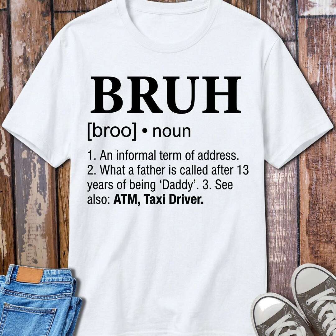 Bruh Definition Dad T-shirt, Funny Father's Day Gift - Etsy