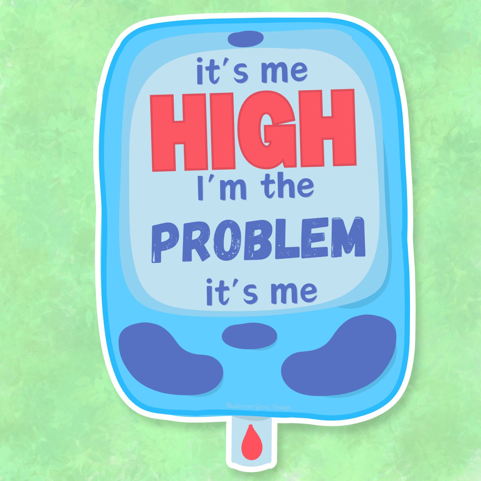 It's Me High I'm the Problem It's Me - Diabetic Glucometer - Vinyl ...