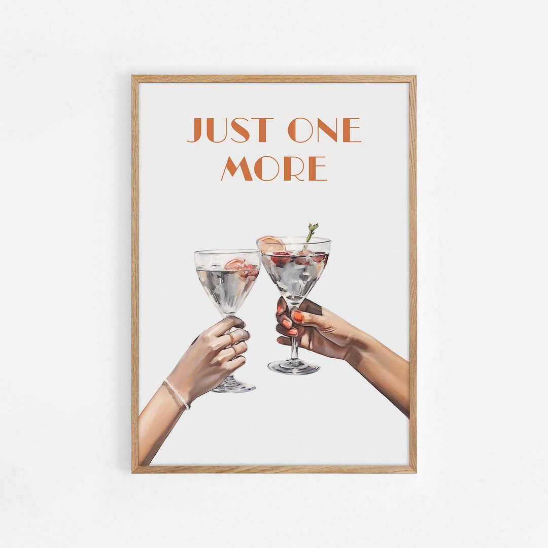 Just One More, Digital Download, Martini Art Retro Print, Cheers Art ...