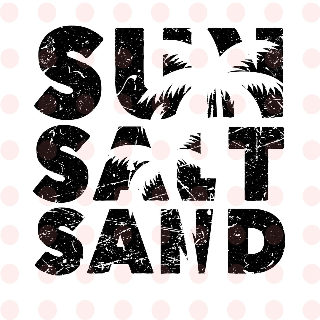 Sun Salt Sand SVG Sun Salt Sand PNG Beach Svg Beach Png Summer Svg ...