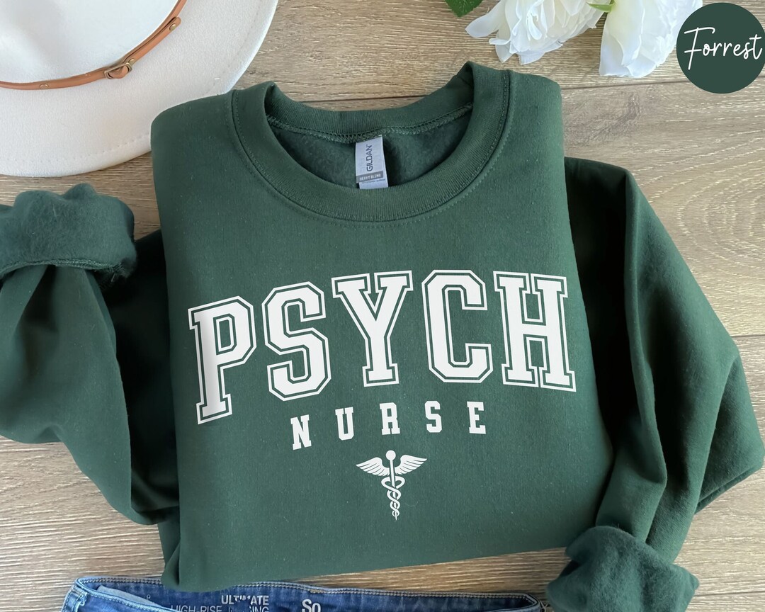 Psych Nurse Sweatshirt Psych Nurse Shirt, Psychiatric Nurse Shirt ...