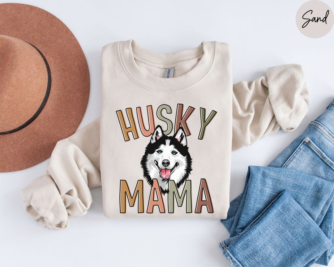 Husky Mama Sweatshirt Dog Mom Sweatshirt, Pet Lover Sweatshirt, Husky ...