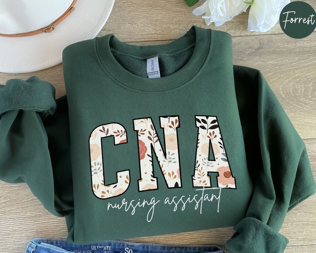 Floral CNA Sweatshirt Nursing Assistant, CNA Shirt, Certified Nursing ...