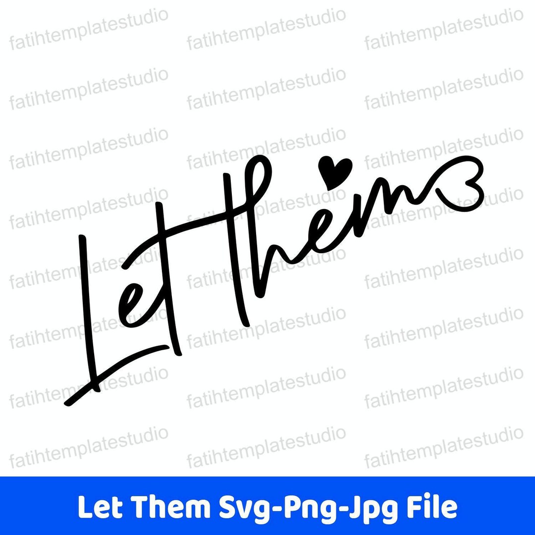 Let Them SVG PNG, Mental Health Svg, Svg Cut File Inspirational Quote ...