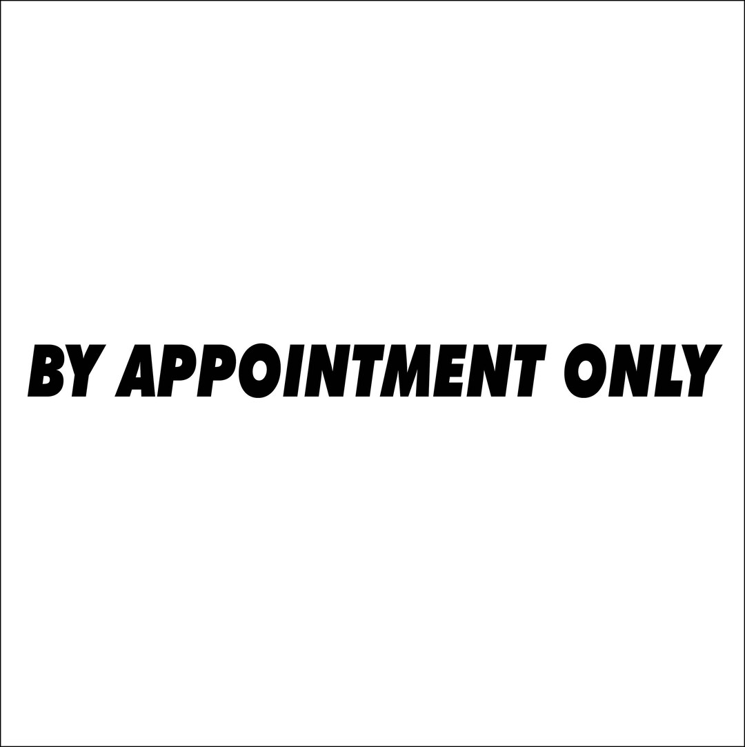 By Appointment Only Sticker Decal Sign Business Home Window Door Wall ...