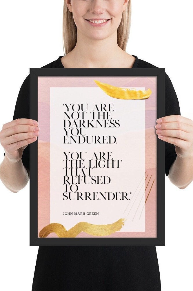 Inspirational Wall Art You Are Not the Darkness You Endured Quote ...