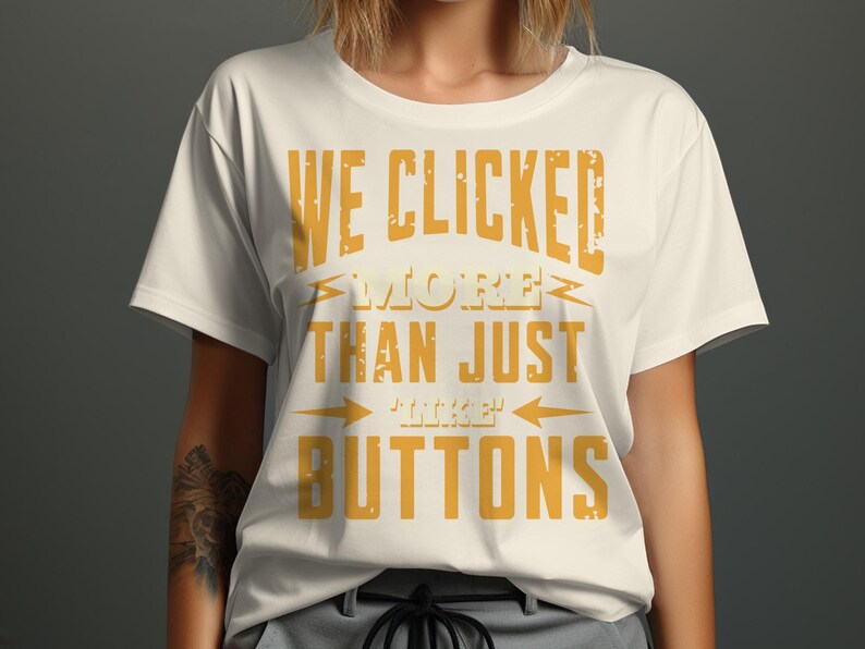 We Clicked More Than Just Like Buttons T-shirt, Funny Social Media ...