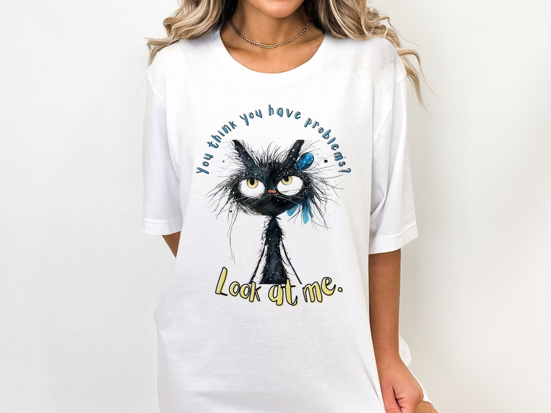 Funny Cat Attitude T-shirt, Humorous Cat Design Tee, Cute Sarcastic Cat ...