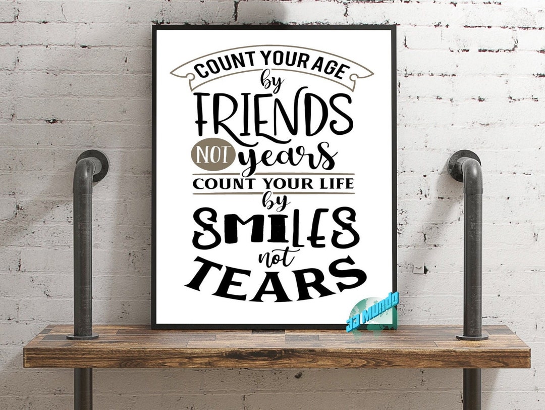 Printable Quote Count Your Age by Friends No Years, John Lennon Quote ...