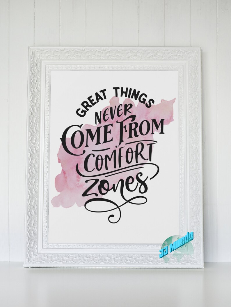 Motivational Art, Inspirational Quote, Great Things Never Come From ...