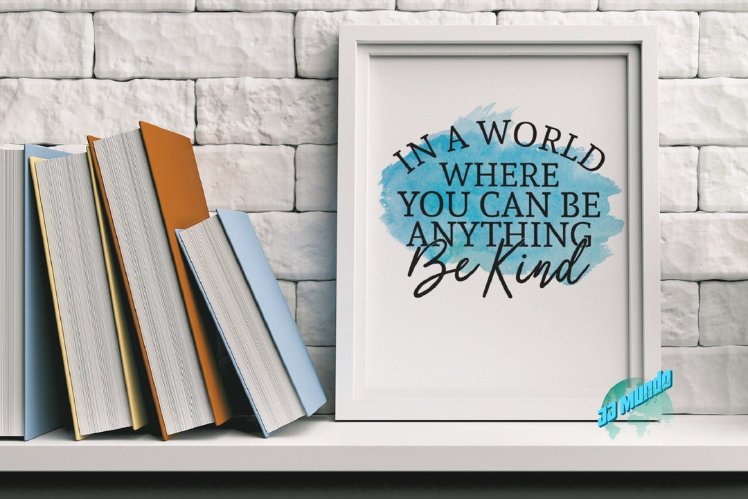 Motivational Art, Inspirational Quote, Be Kind , Office Wall Art ...