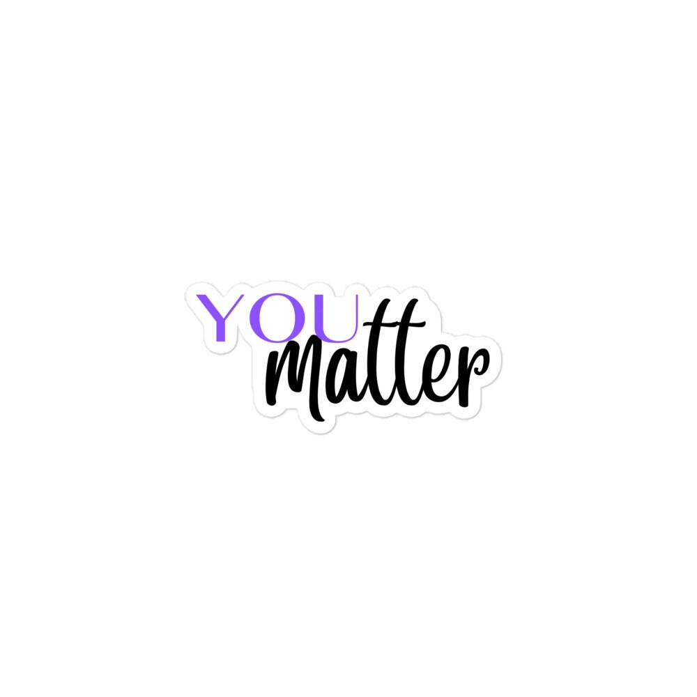 You Matter Sticker 3 Sizes - Etsy