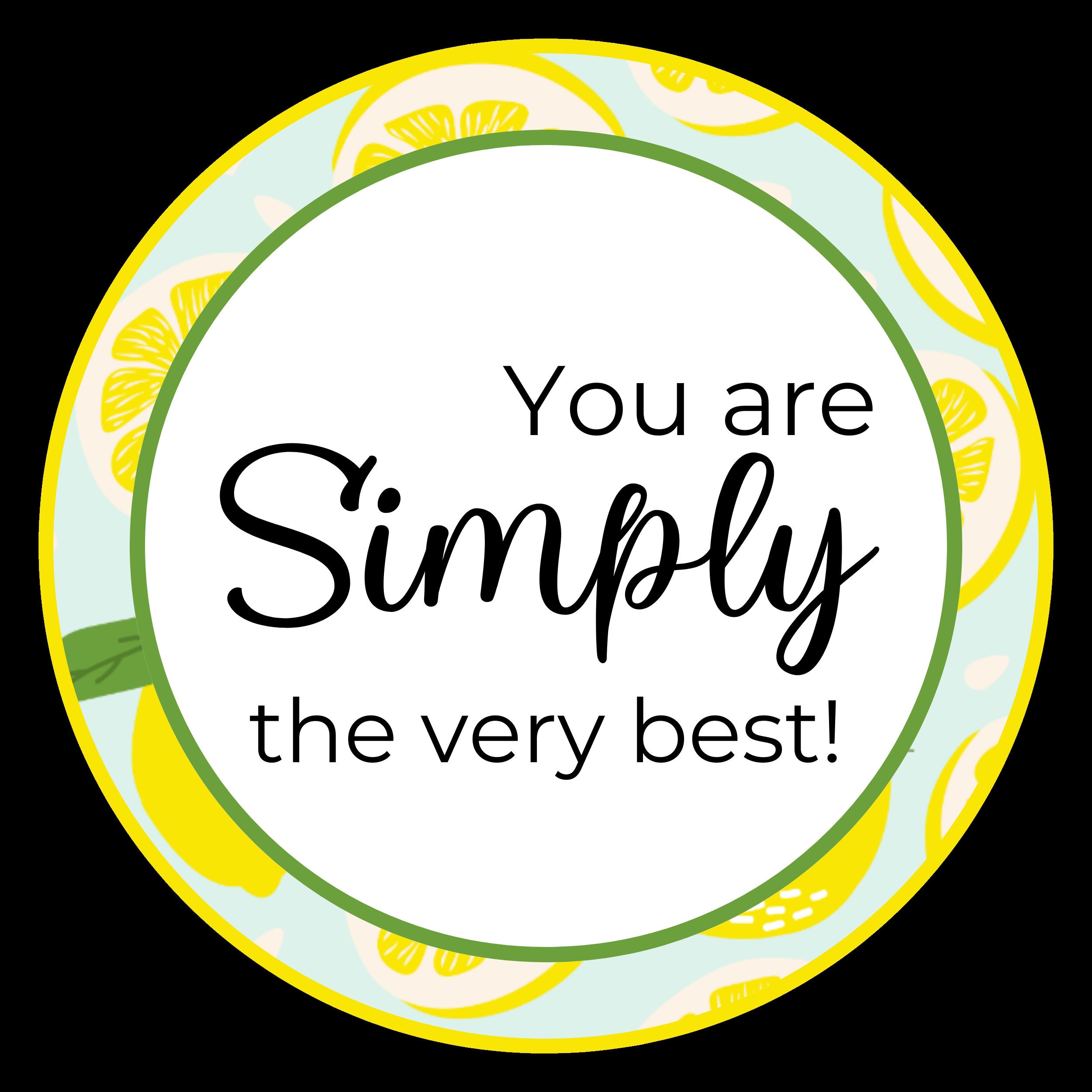 You Are Simply the Very Best - Appreciation Gift Tag - Lemonade Circle ...