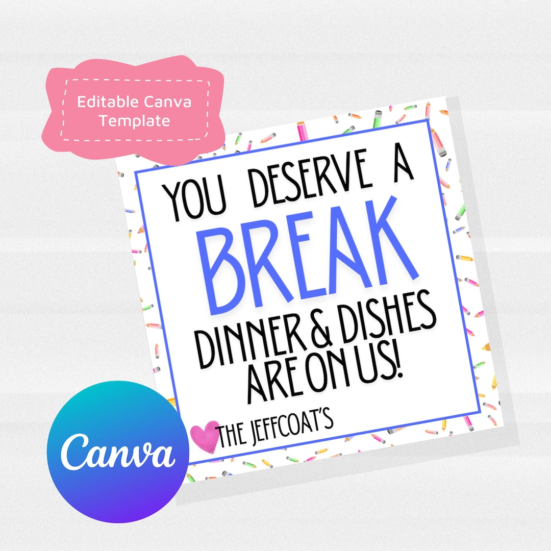 Editable Canva “you Deserve a Break” Gift Tag | Dinner & Dishes Are on ...