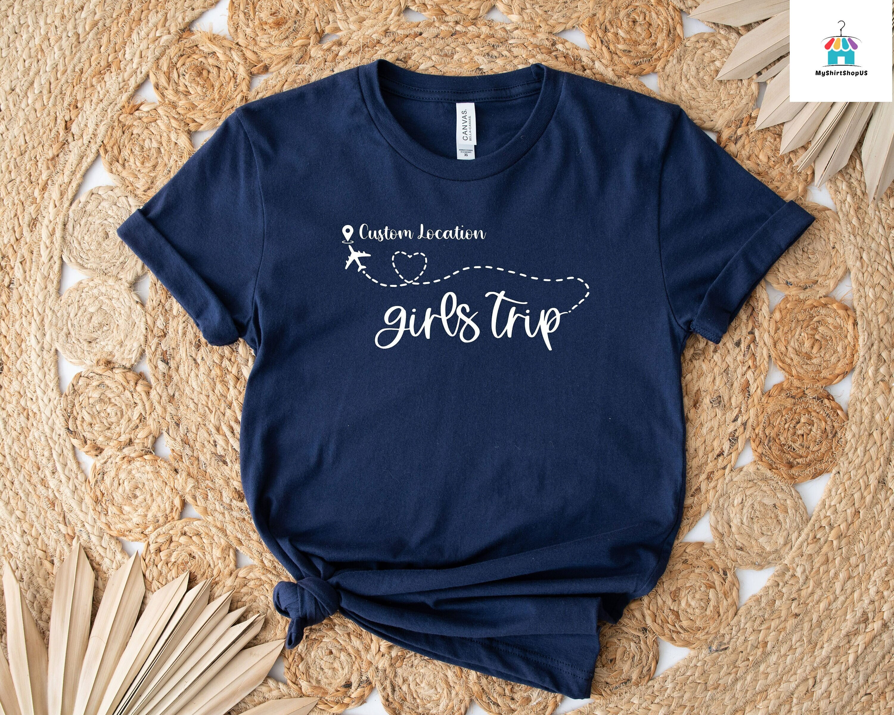 Custom Location Girl's Trip Shirt, Personalized Vacation Shirt ...