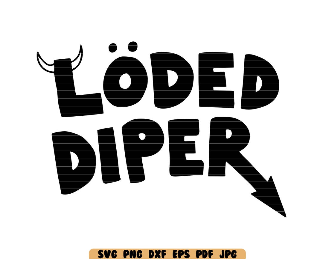 Löded Diper SVG Löded Diper DXF Löded Diper PNG Löded Diper Cut File ...