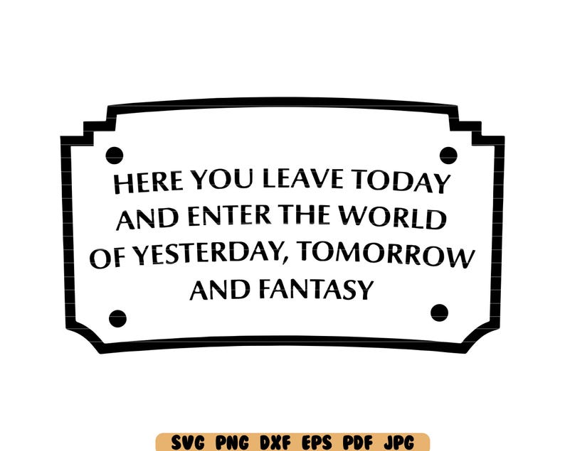 Here You Leave Today and Enter the World of Yesterday, Tomorrow and ...