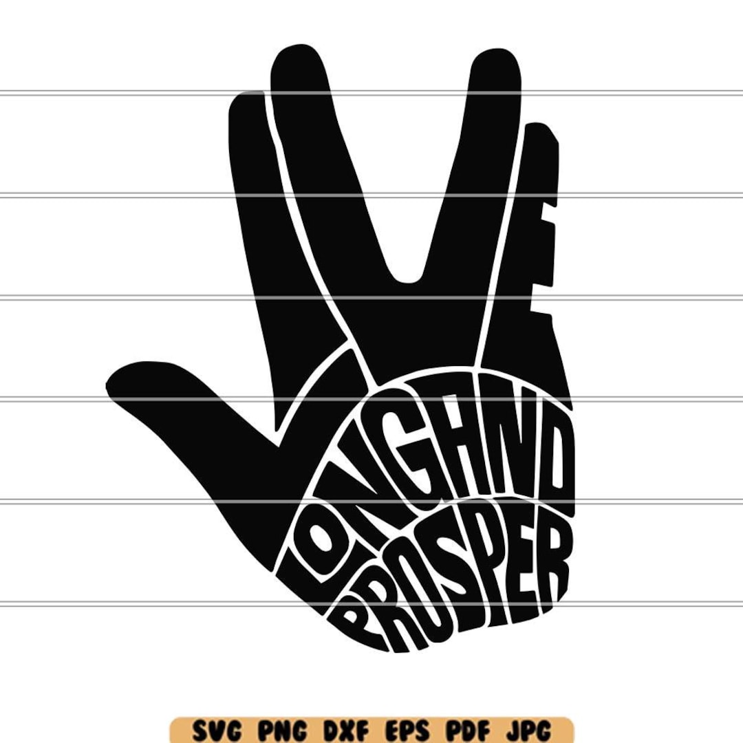Live Long and Prosper SVG DXF PNG Cut File Clipart Instant Download - Etsy