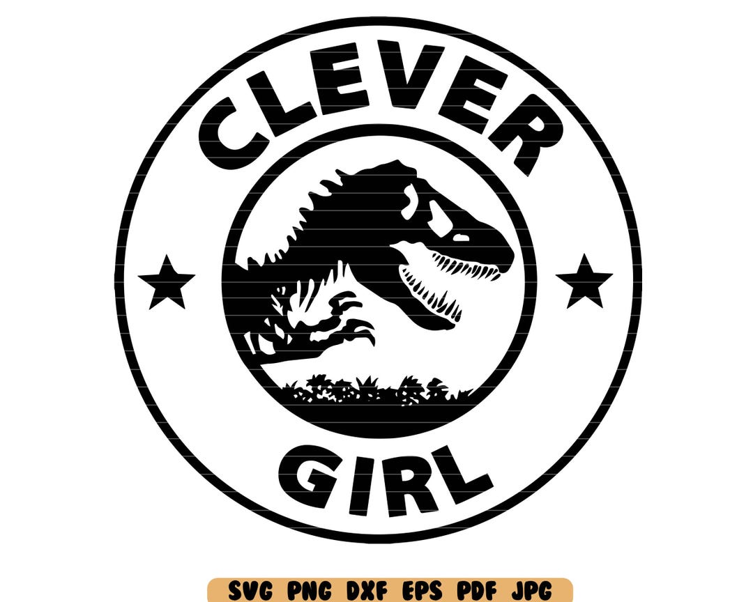 Clever Girl SVG Clever Girl DXF Clever Girl PNG Clever Girl Cut File ...