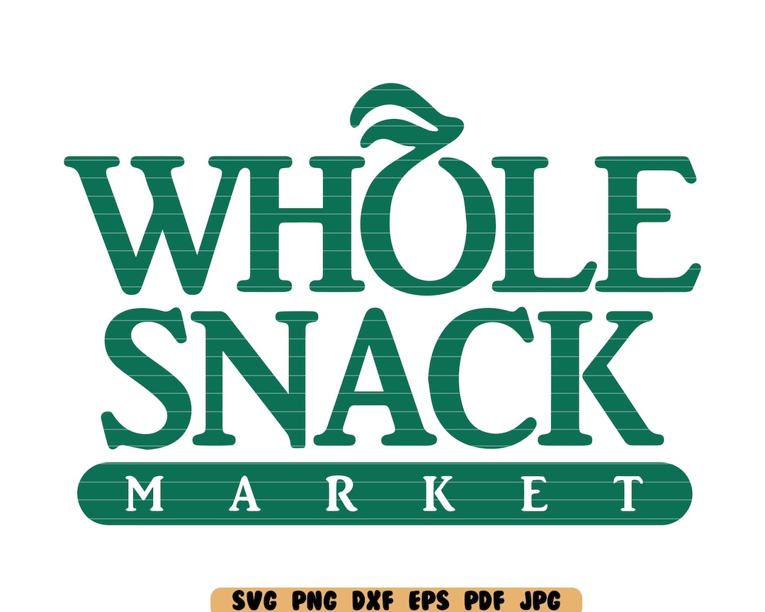 Whole Snack SVG Whole Snack DXF Whole Snack PNG Whole Snack Cut File ...