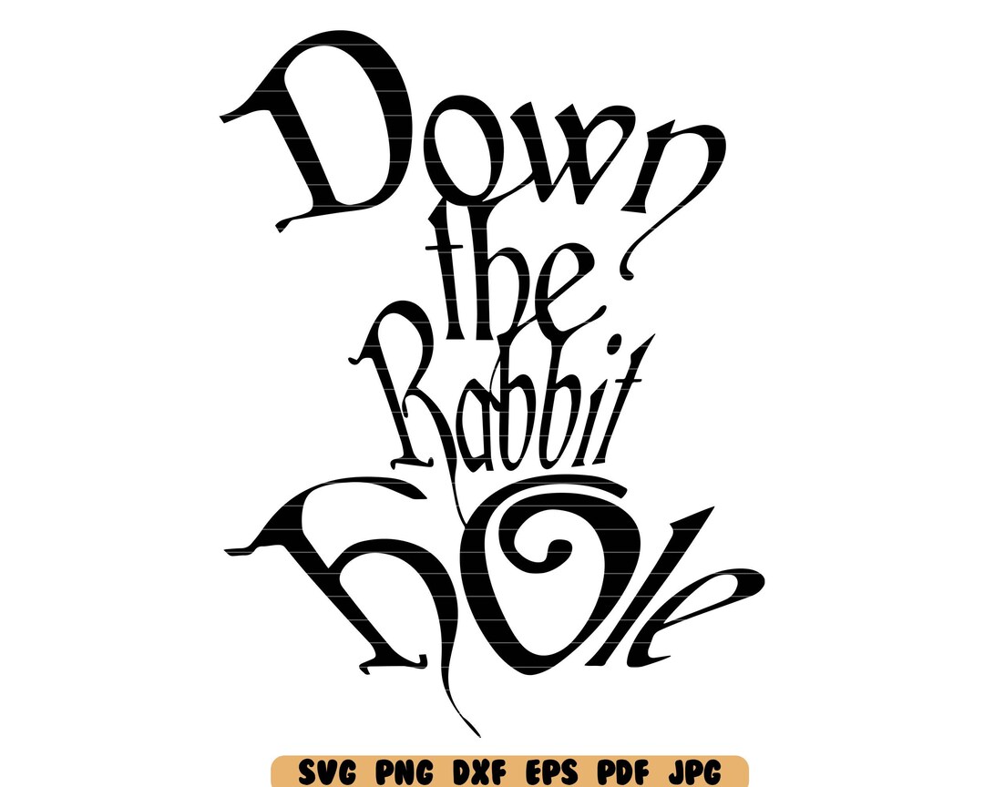 Down the Rabbit Hole SVG Down the Rabbit Hole DXF Down the Rabbit Hole ...